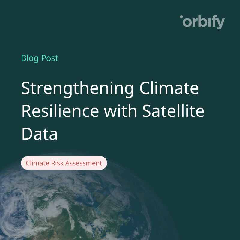 Strengthening Climate Resilience with Orbify: Advanced Climate Risk ...